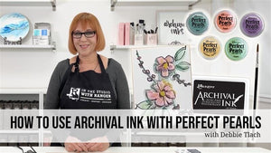 How to Use Archival Ink with Perfect Pearls